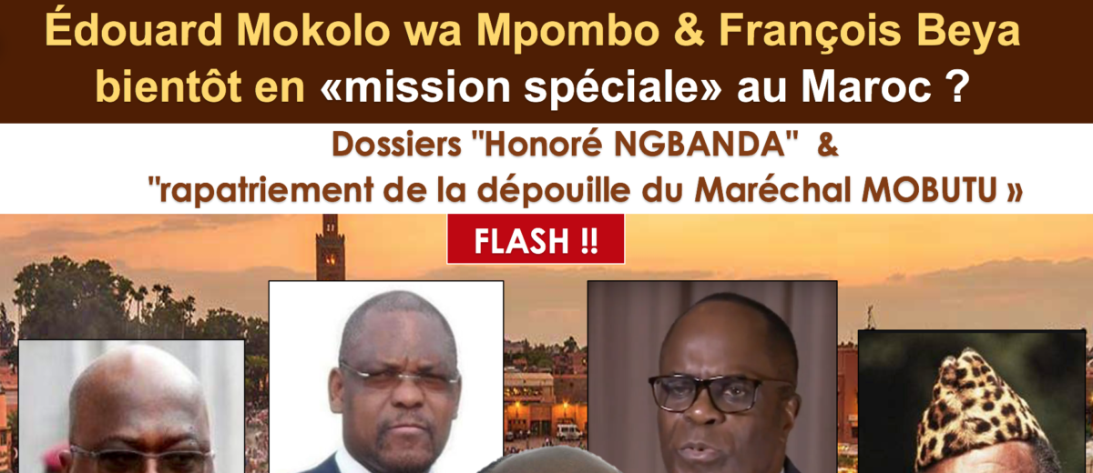 FLASH / Édouard Mokolo wa Mpombo et François Beya bientôt en «mission ...